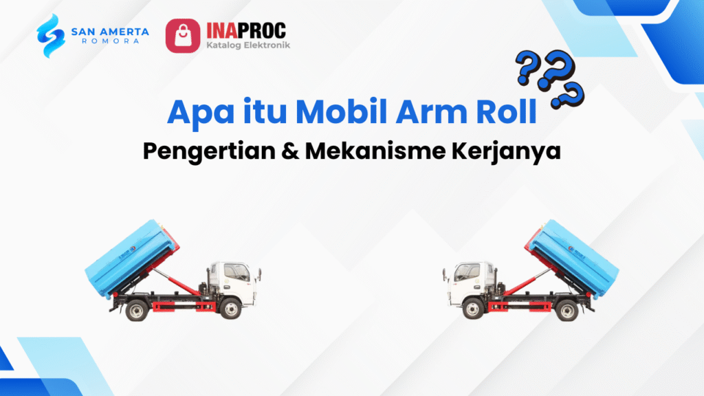 Mobil Arm Roll Solusi 100% Tepat Kelola Limbah